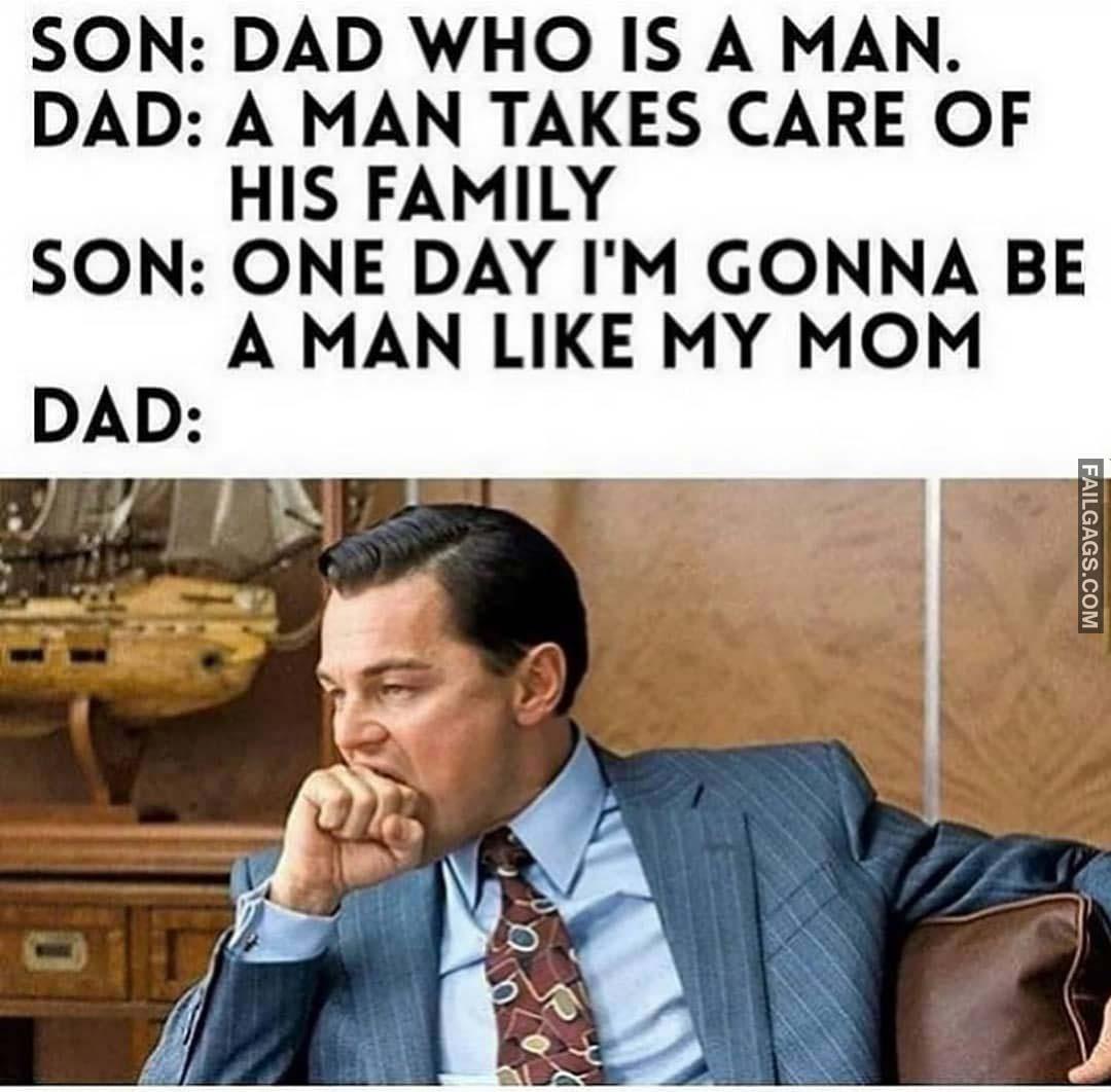 DAD WHO IS MAN funny memes | Scrolller
