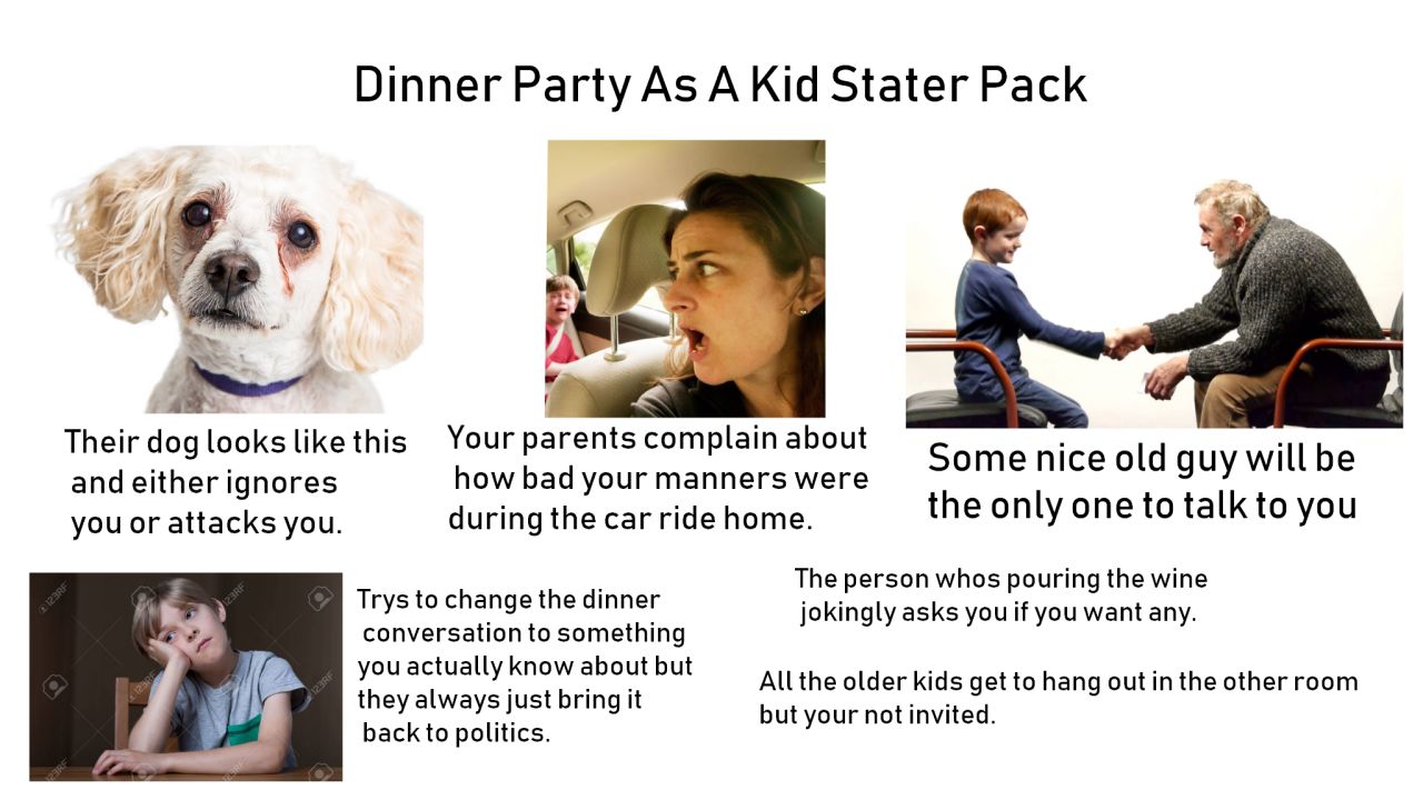 Dinner Party As A Kid Starter Pack | Scrolller
