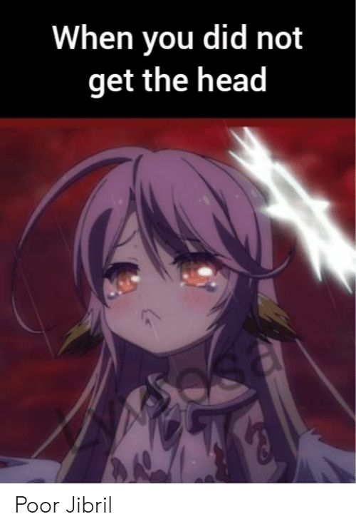 Don't cry, Jibril! | Scrolller