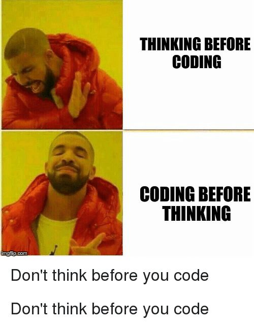 Don't think before you code | Scrolller