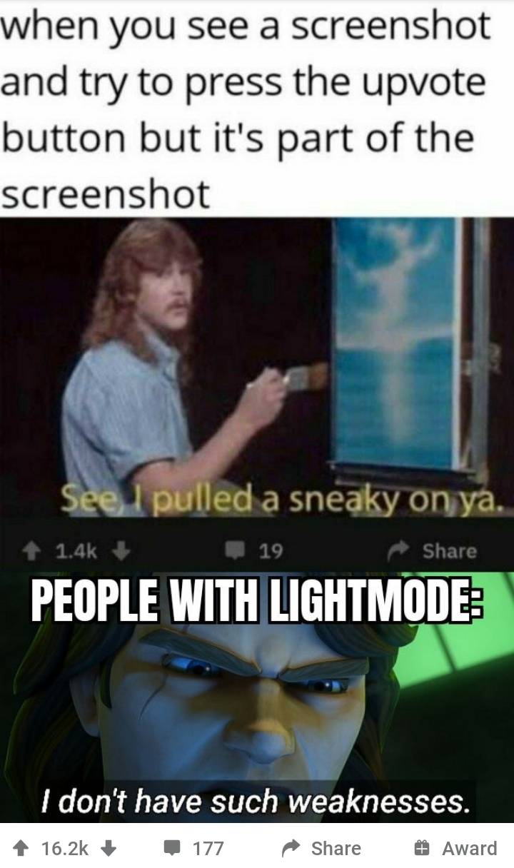 Double sneaky. Dark mode rise up. | Scrolller