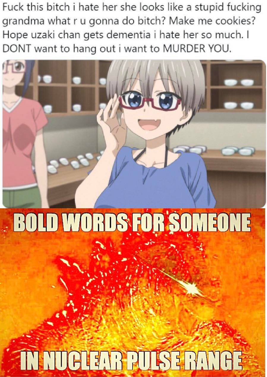 Godzilla is very angry at Uzaki Chan haters | Scrolller