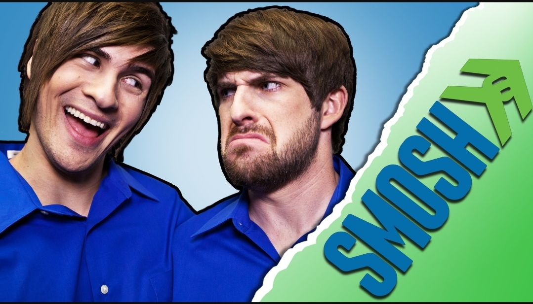 Guys, you should watch this YouTube channel called Smosh. It's run by two guys, Anthony and Ian ...