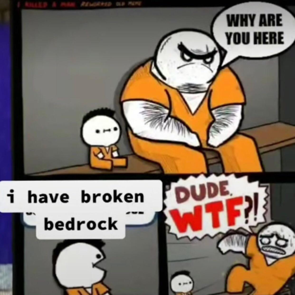 Hmm yeah I broke Bedrock, I’m bad | Scrolller