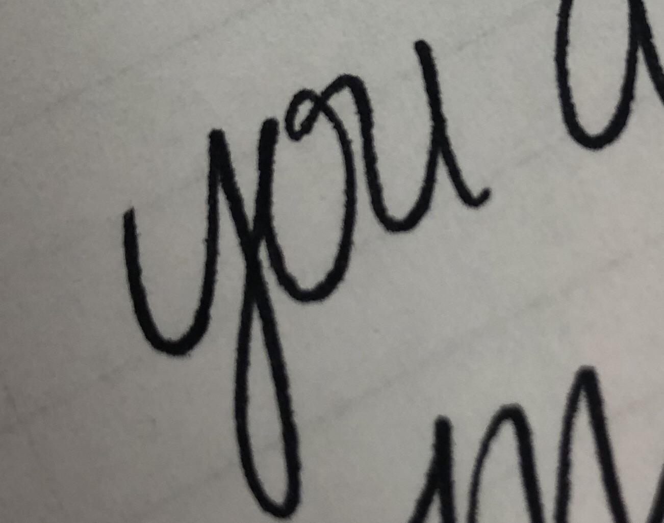 I can’t write in cursive but I slayed this ‘you’ | Scrolller