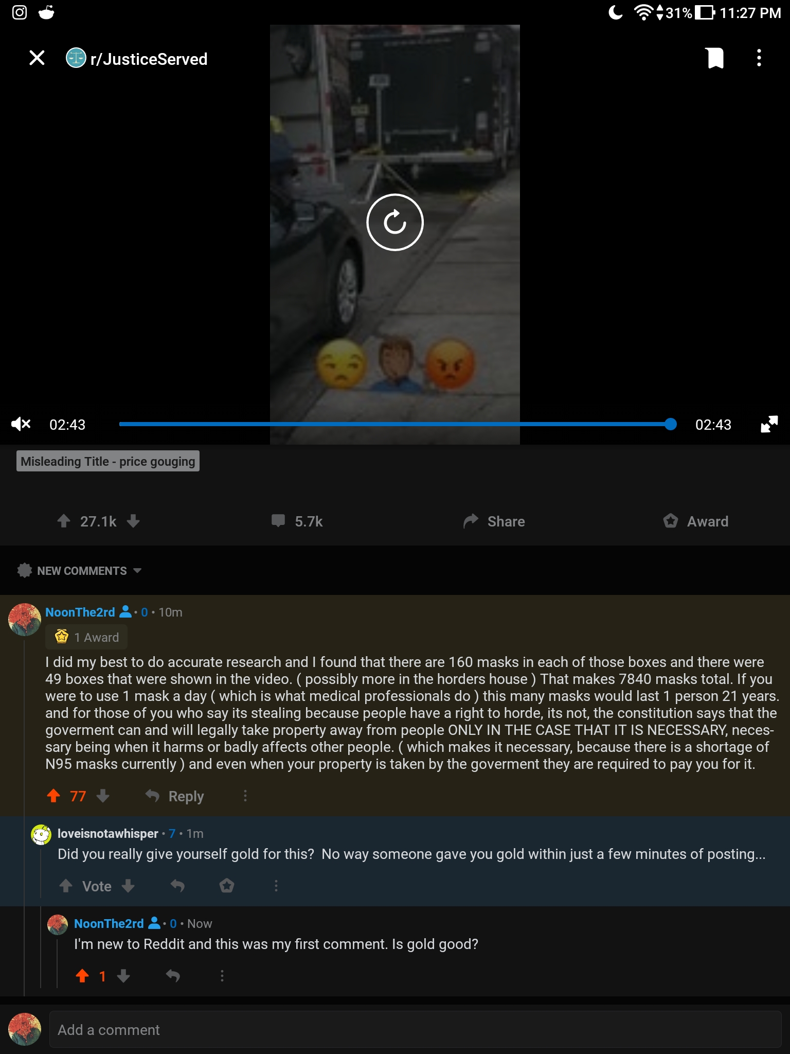 I have been here for 2 days and got Reddit gold on my first comment, thanks thesquirrelsareamyth ...