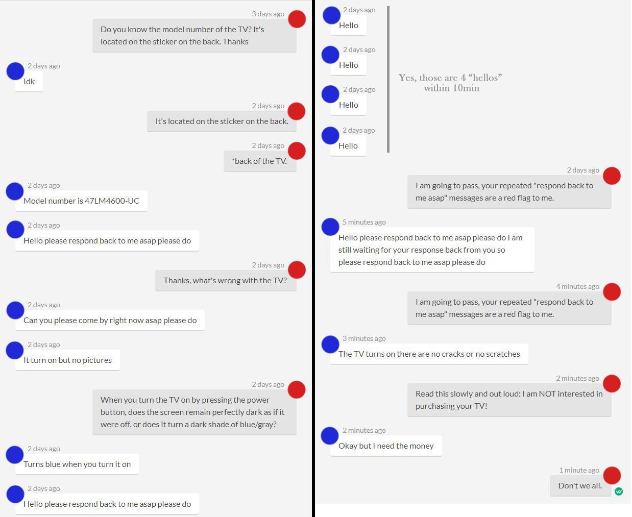 I have dealt with some "odd" people over the years, but this one is near the top ... so far ...