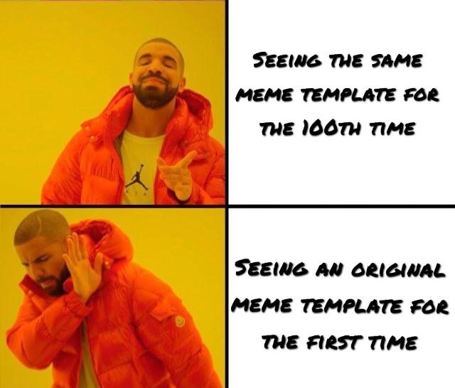 I mean.. come on. Some memes just never die! | Scrolller