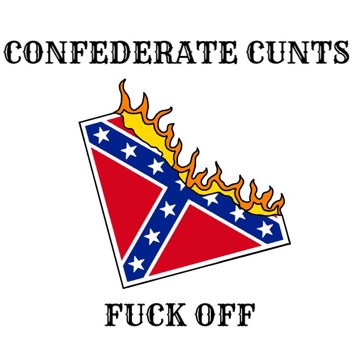 Improved Confederate Cunts design | Scrolller