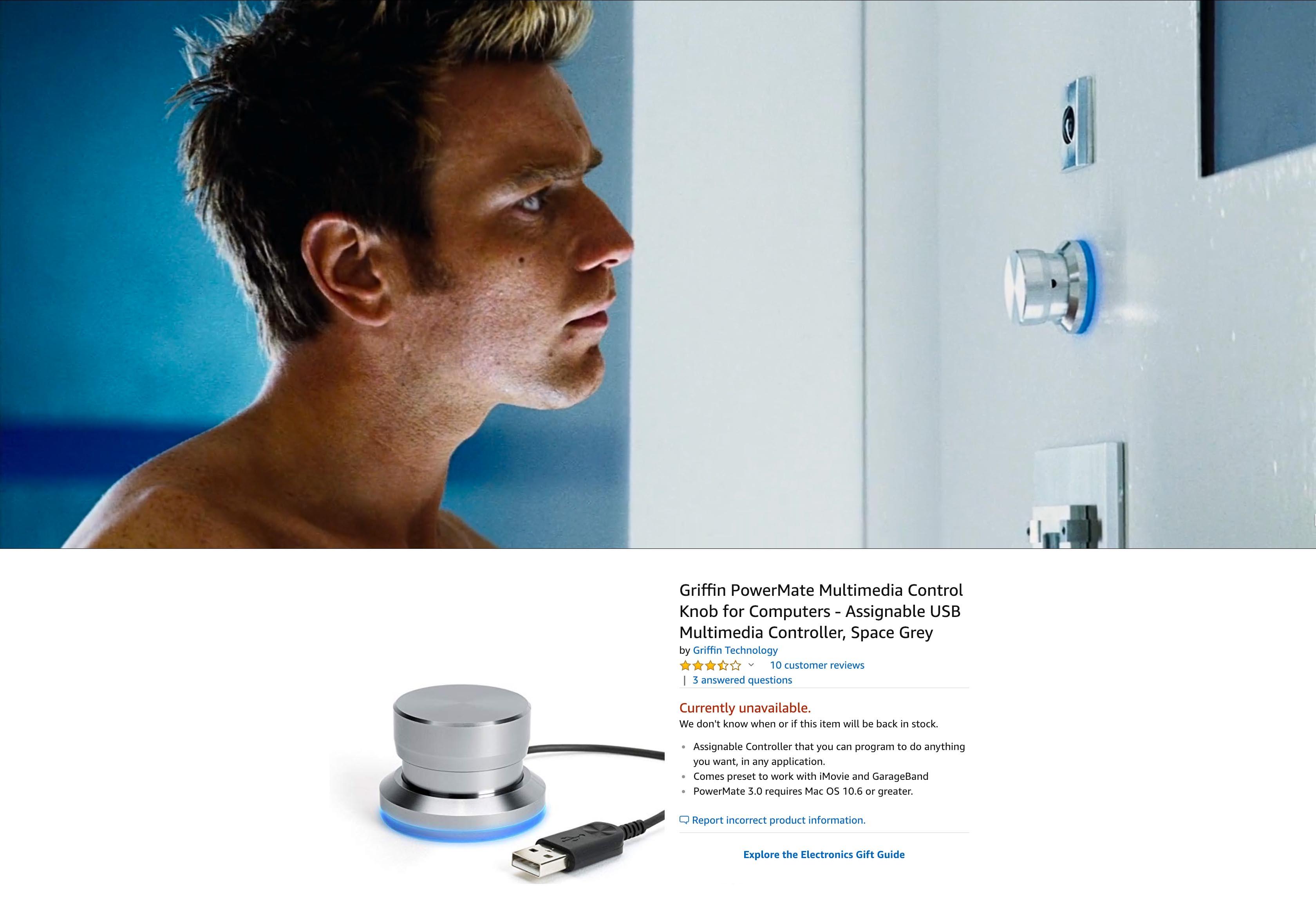 In The Island (2005), Ewan McGregor's character has a Griffin Powermate knob on his wall ...