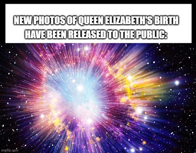 It all began with the Big Bang.... | Scrolller