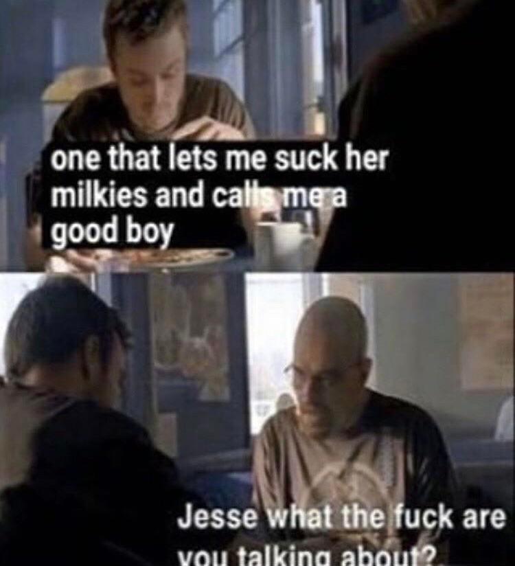 Jesse want big milkie | Scrolller