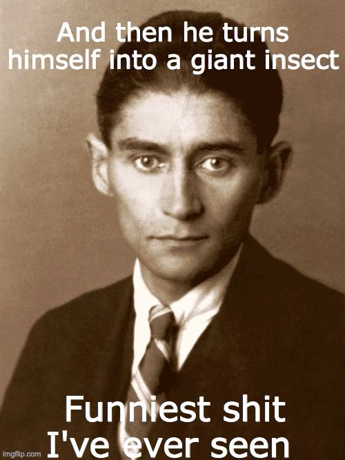There aren't enough Kafka memes | Scrolller There aren't enough Kafka memes | Scrolller