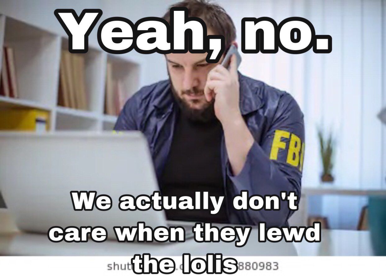 Lolitary: So the FBI are pedos | Scrolller