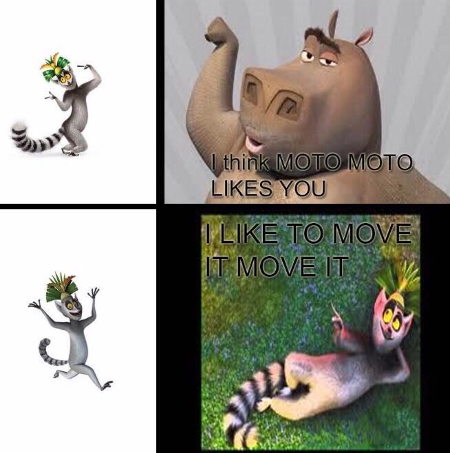 Moto moto more like king Julien | Scrolller