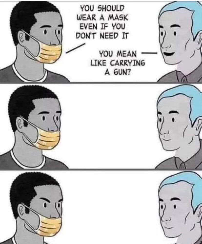 Nooooo! Only masks can keep us safe! | Scrolller