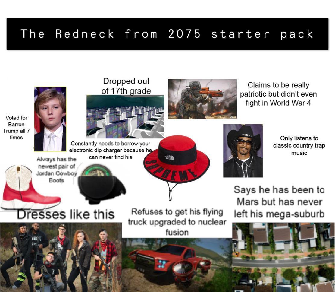Redneck from 2075 starter pack | Scrolller
