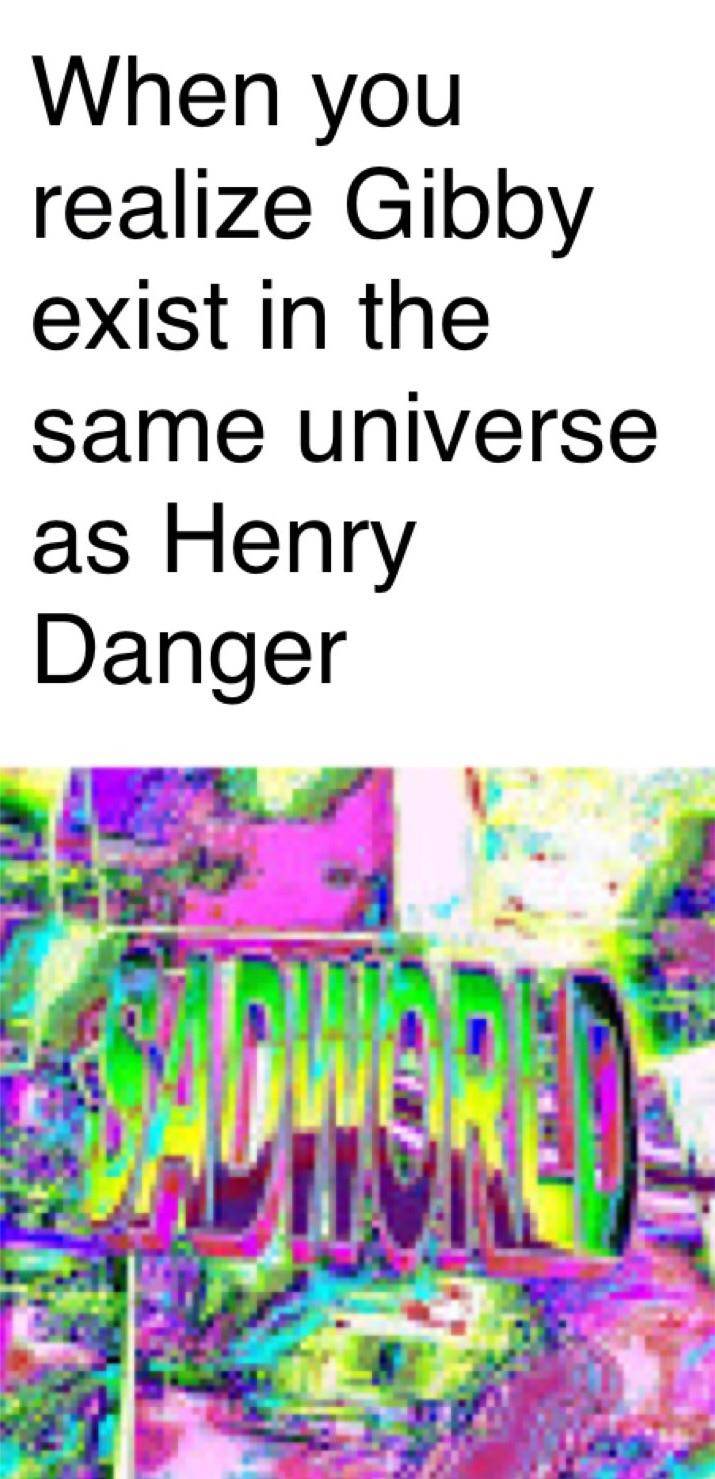 Sad Gibby moment | Scrolller