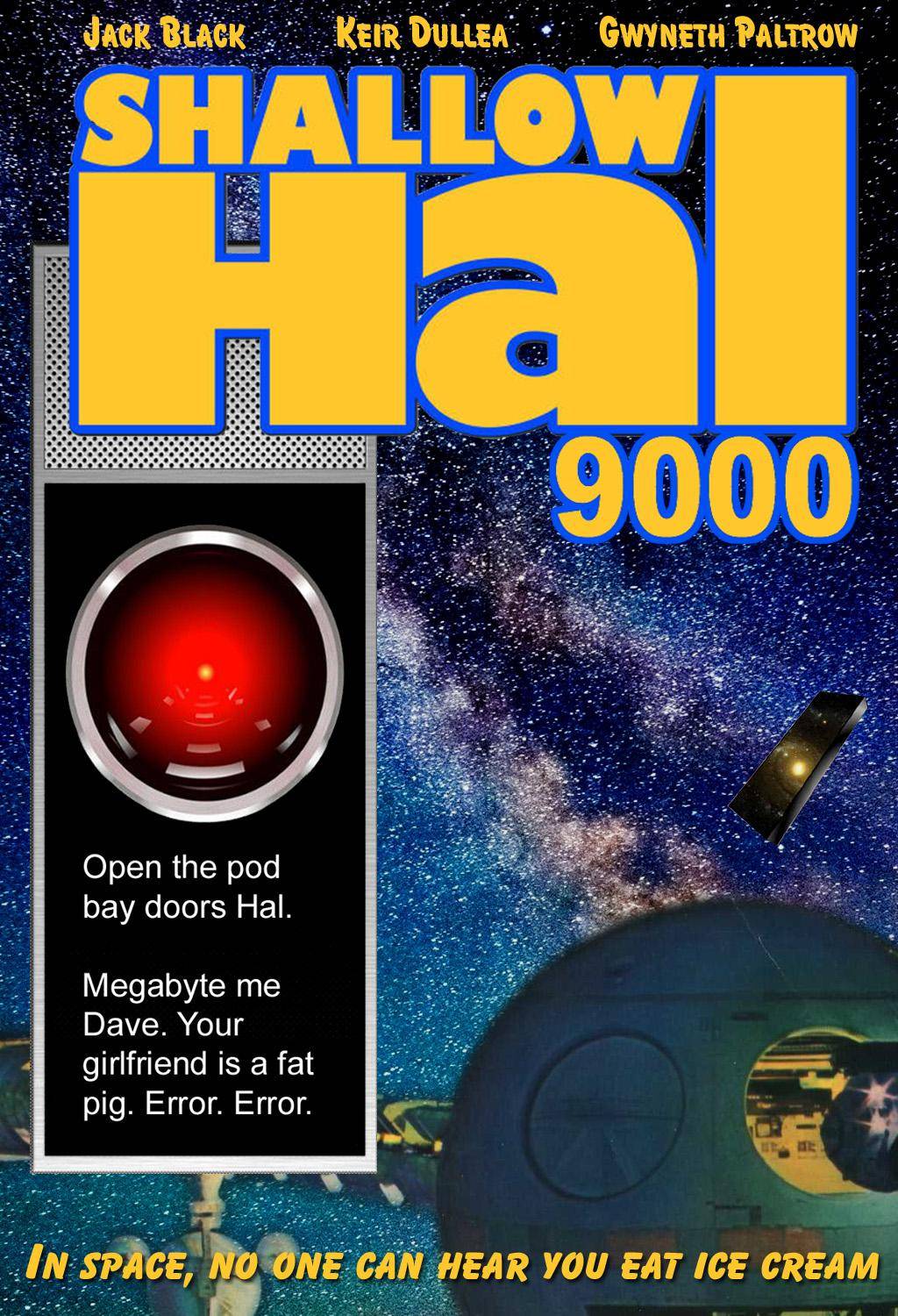 Shallow Hal 9000 | Scrolller