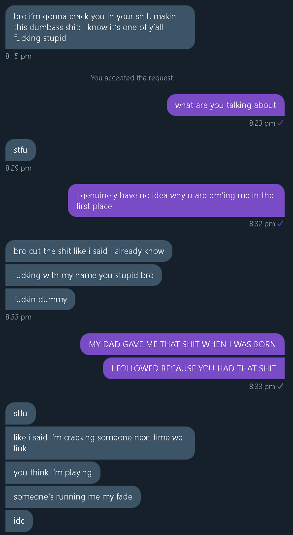 Some guy tried to threaten me because I had the same name as him, even though I was born with it ...