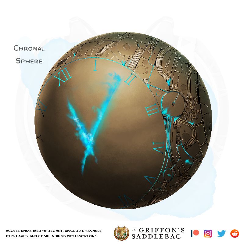 {The Griffon's Saddlebag} Chronal Sphere | Wondrous item | Scrolller