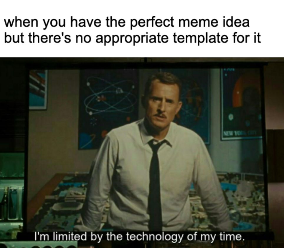 the proposed meme should serve as a viable source of laughter, but unfortunately it is ...