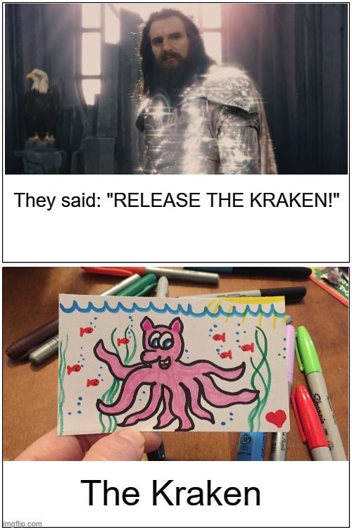 They said: "RELEASE THE KRAKEN!" | Scrolller