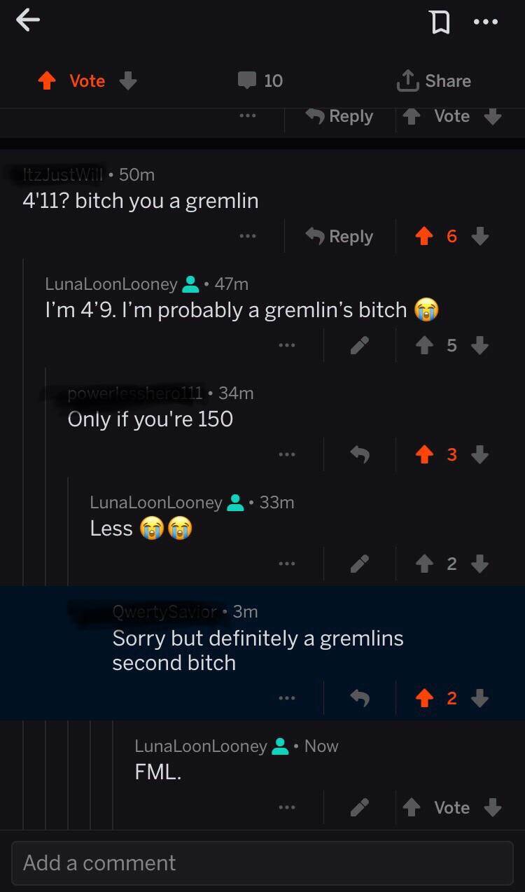 TIL I’m a gremlin’s second bitch because of my height and weight | Scrolller