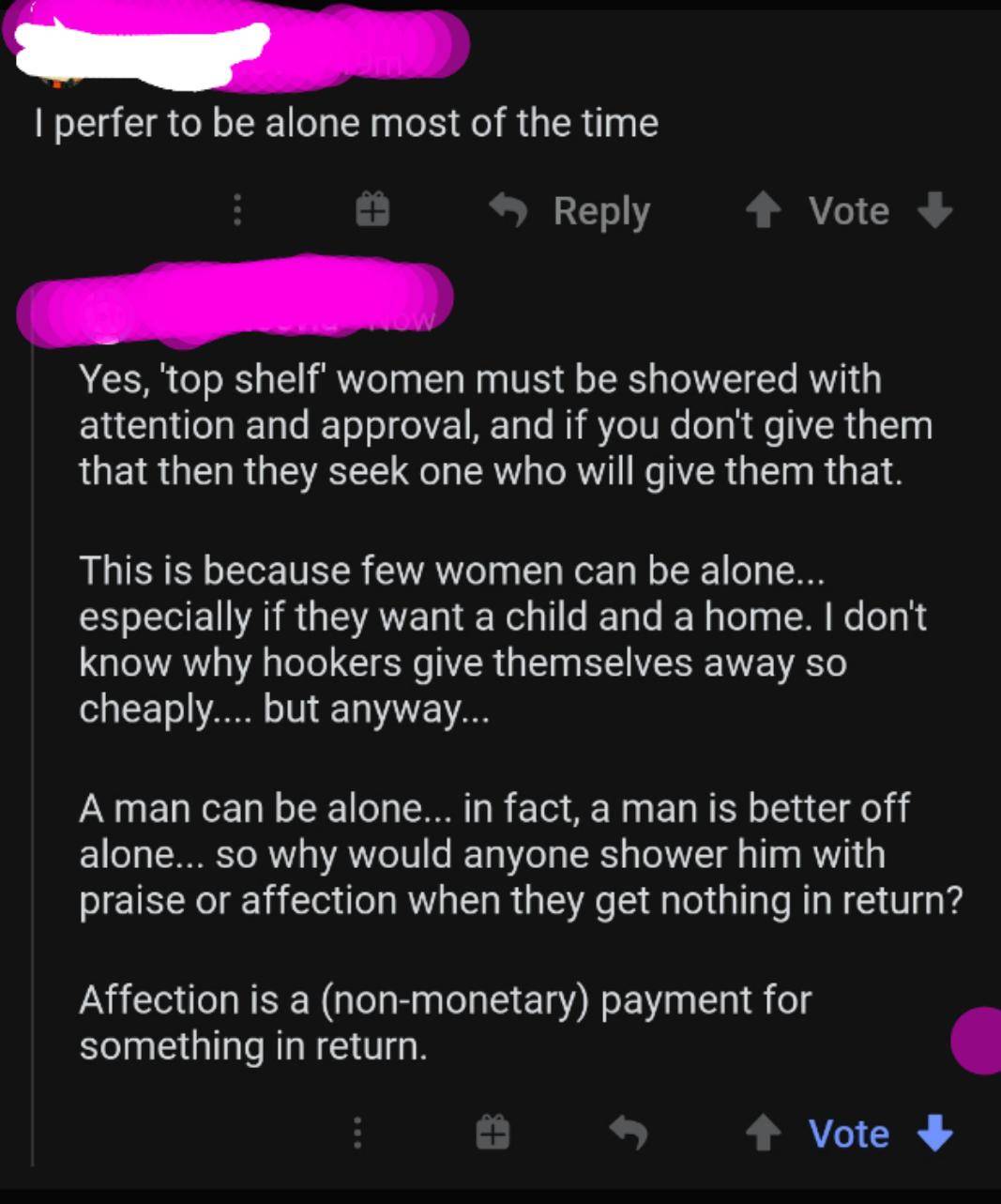 Top shelf women need constant attention, so what do bottom shelf women need? Persistent shunning ...