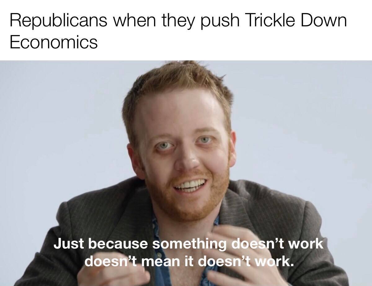 Trickle Down will work you guys! For real this time! | Scrolller