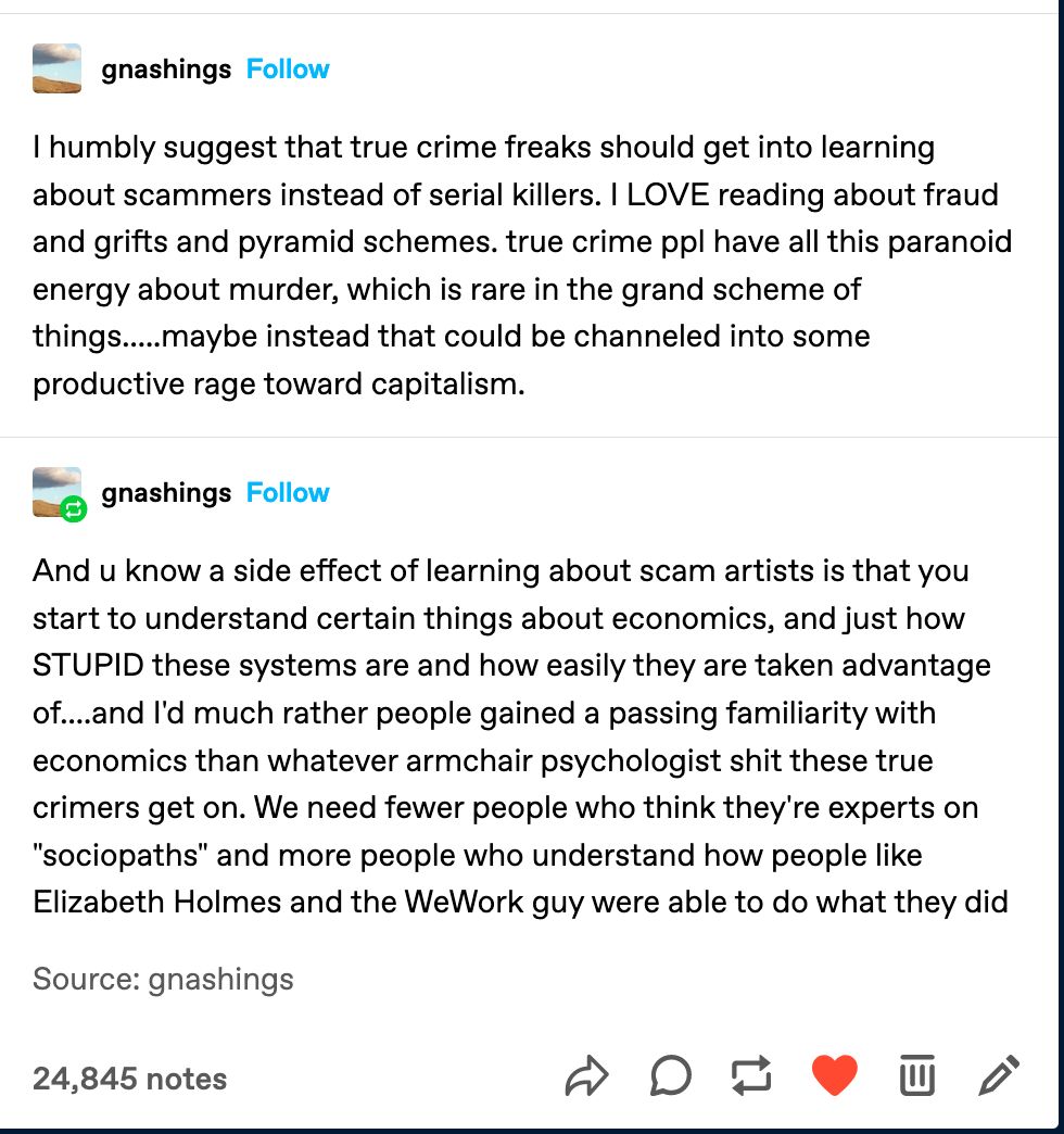 "true crime freaks should get into learning about scammers instead of serial killers" | Scrolller