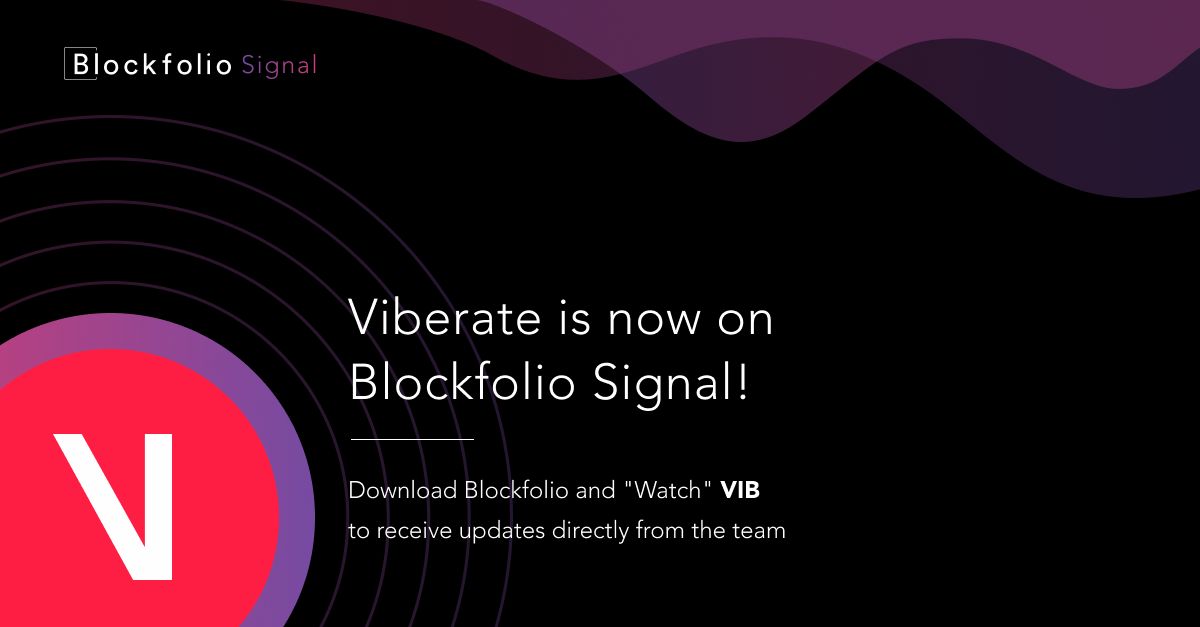 We proudly announce that we joined Blockfolio Signal! Make sure to add the VIB token to your ...