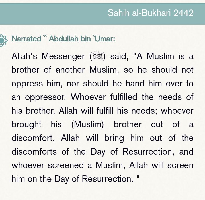 Whoever fulfilled the needs of his brother, Allah will fulfill his needs --- " - [Sahih al ...