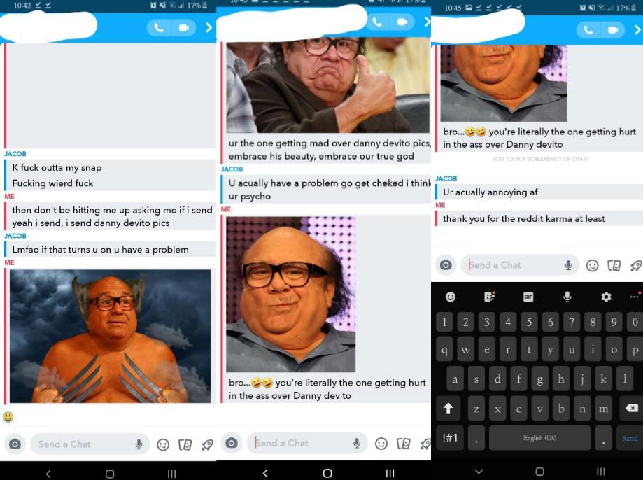 13 year old asks me if i send nudes. gets mad when i send him pictures of Danny Devito. hope ...