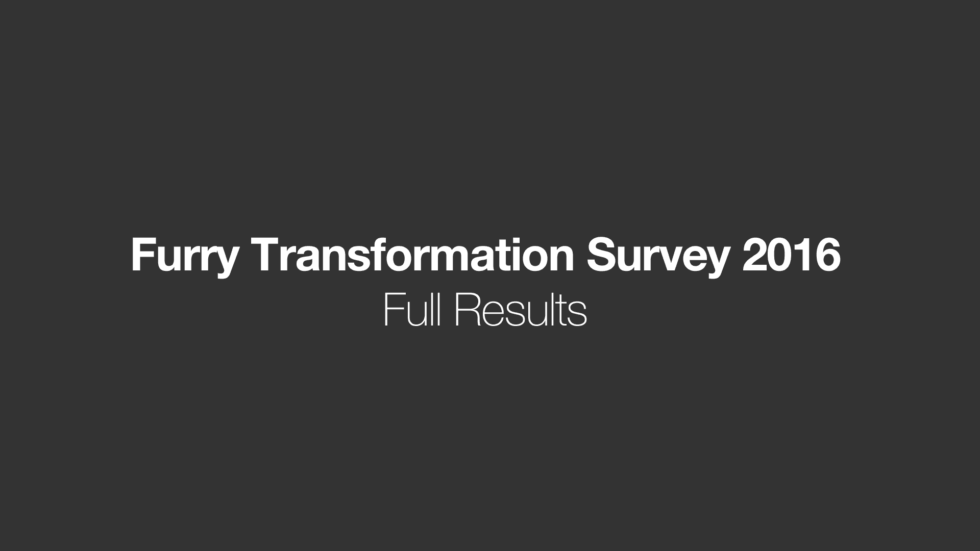 2016 Furry Transformation Survey [RESULTS] | Scrolller