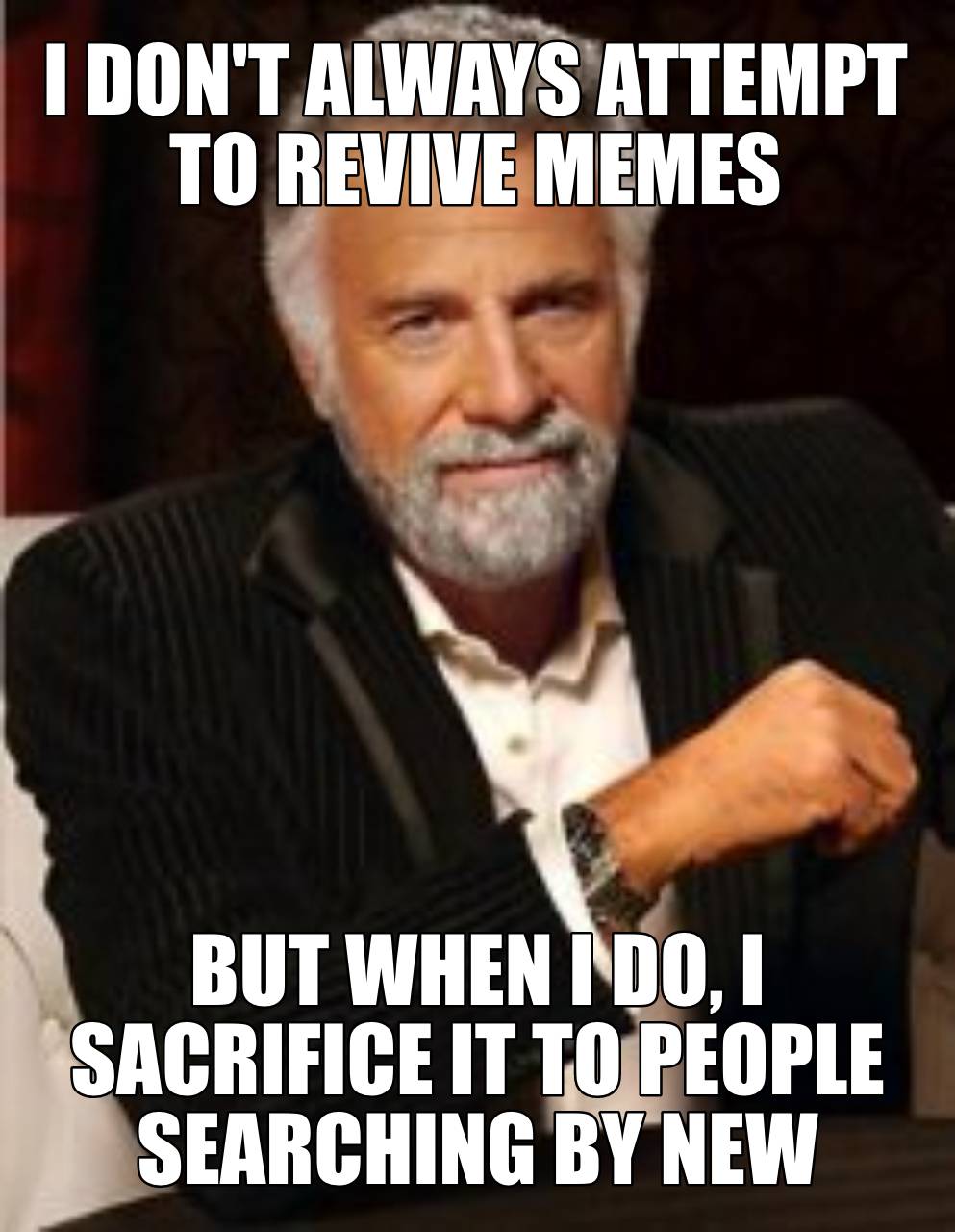 Behold, an old meme! | Scrolller