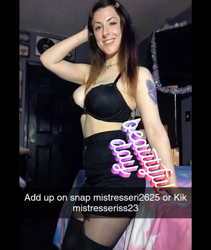Can I be your Mistress? dm on Snapchat mistresseri2625 or kik mistresseriss23 if you want to be ...