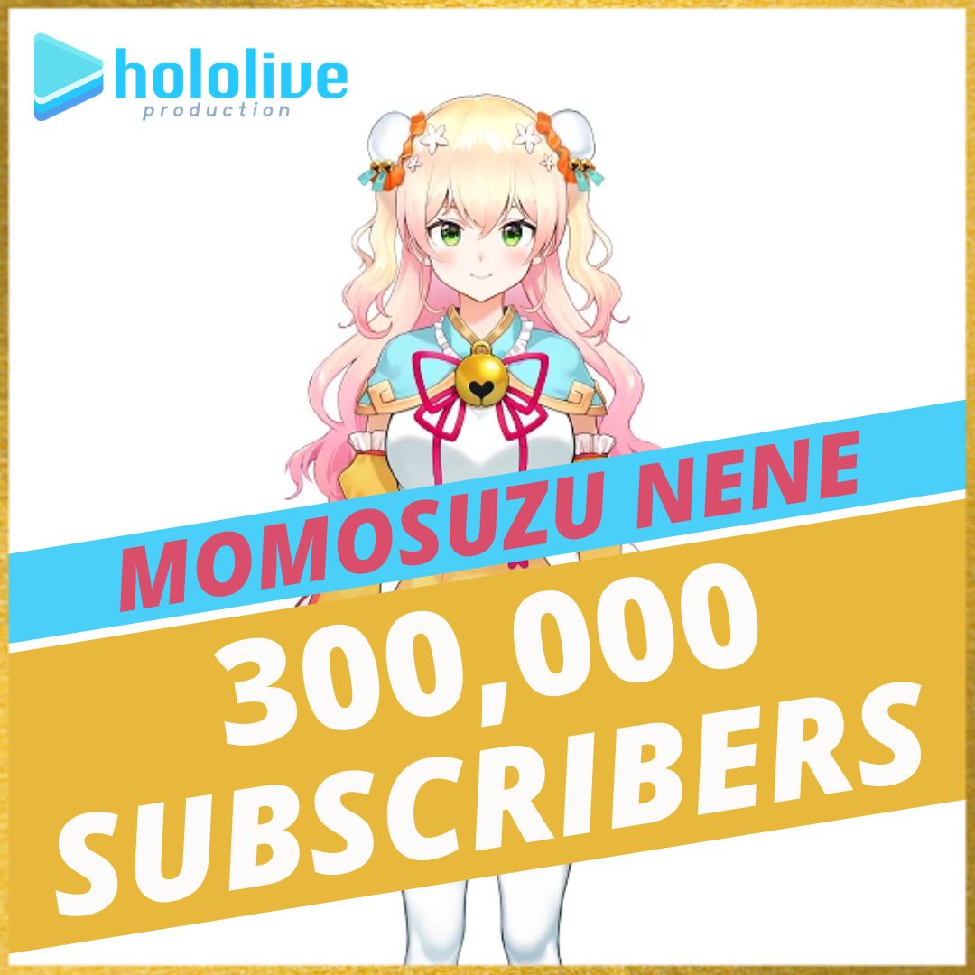 CONGRATS to MOMOSUZU NENE of Hololive for reaching 300k SUBSCRIBERS! 🥟 | Scrolller