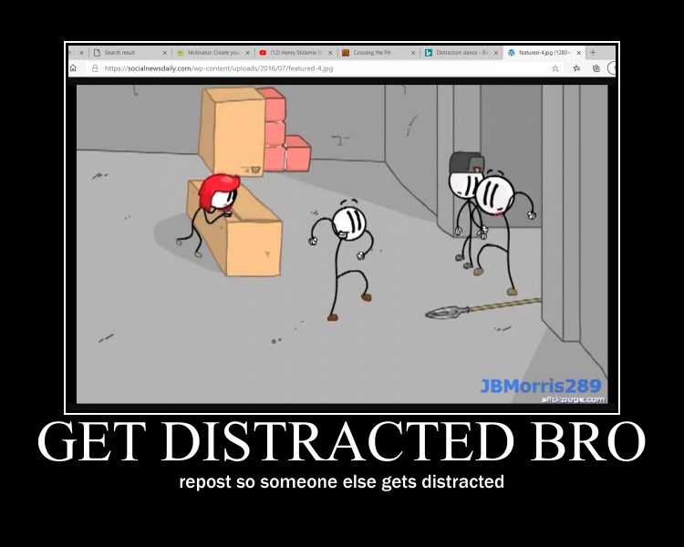 GET DISTRACTED BRO | Scrolller