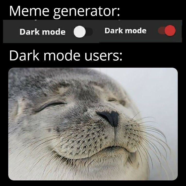 *happy dark users noises* | Scrolller