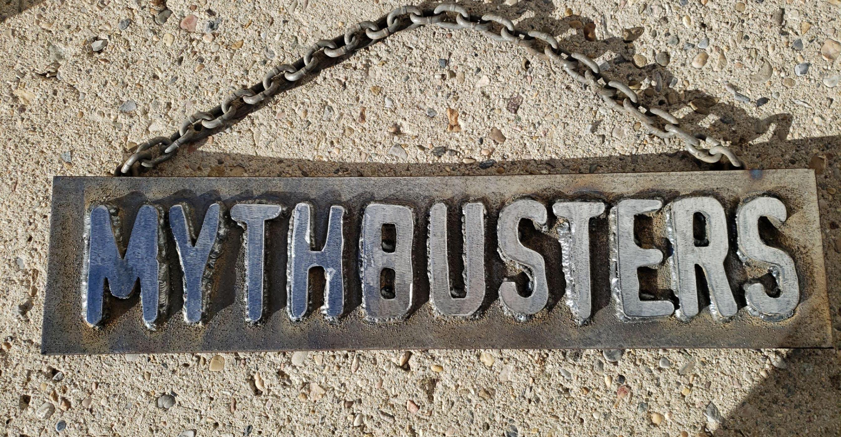 Homemade Mythbusters sign as my weekend project | Scrolller