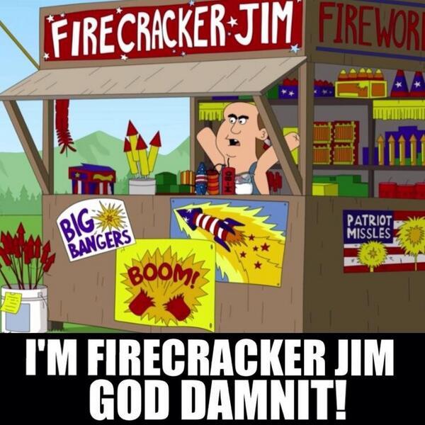 I'm firecracker Jim God dam It!! | Scrolller