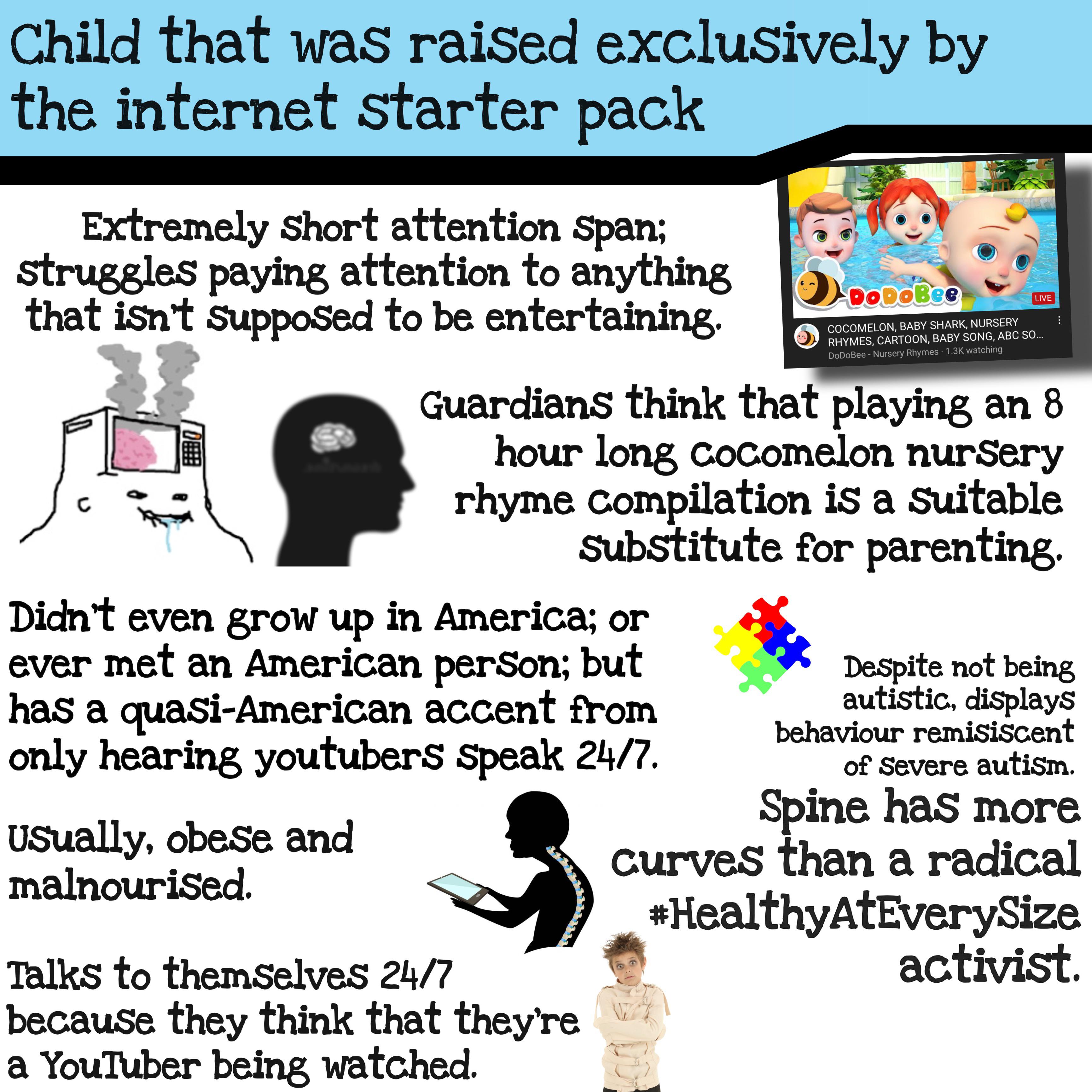 Late Gen Z / Gen Alpha being raised by the internet starter pack ...