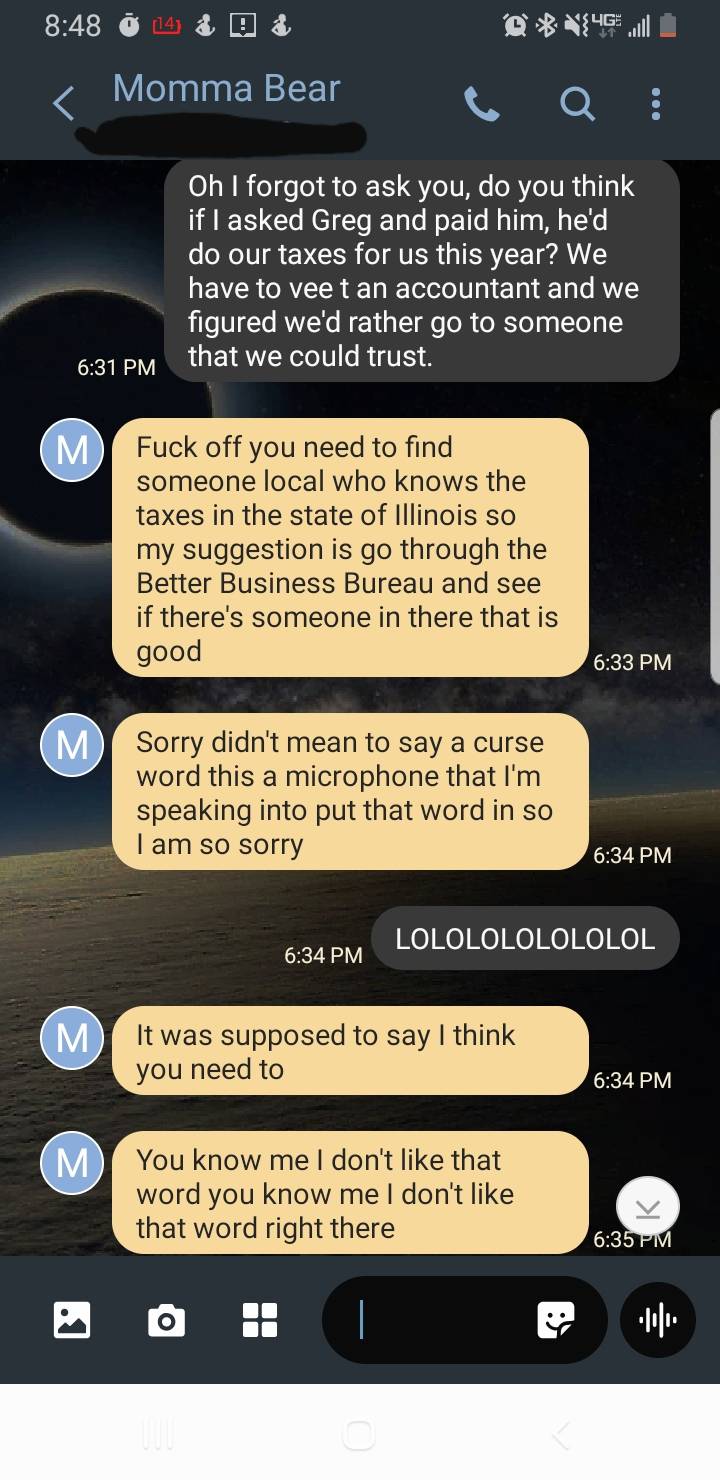 My mom trying to use her microphone to text and not spell check afterwards.... 🤣🤣🤣🤣🤣 | Scrolller