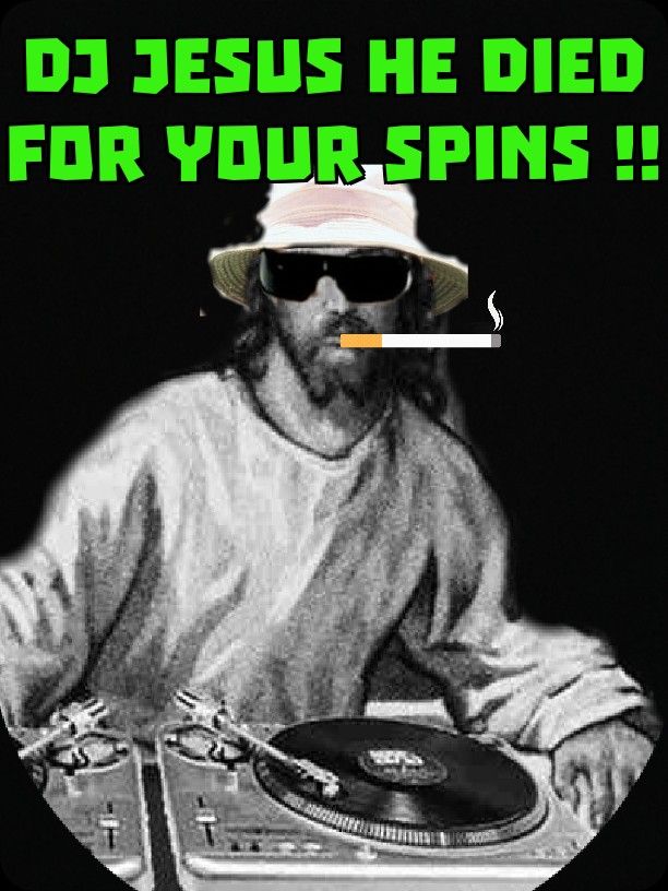 Praise DJ Jesus !!! | Scrolller