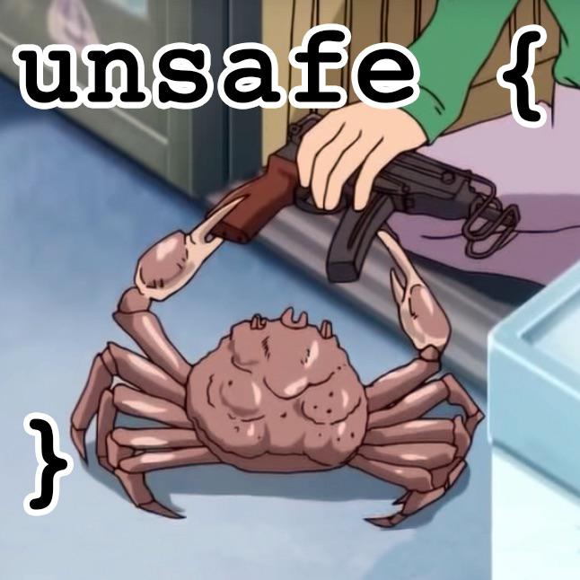 Rust when you use `unsafe` | Scrolller