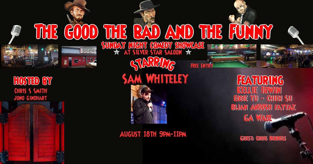 Silver star saloon presents, the good the bad and the funny! Sunday night comedy Showcase in ...