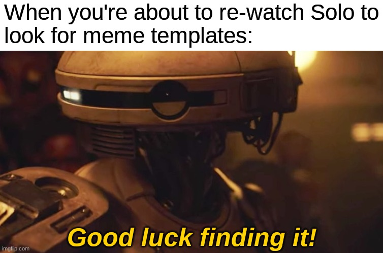 Solo's got potential. | Scrolller