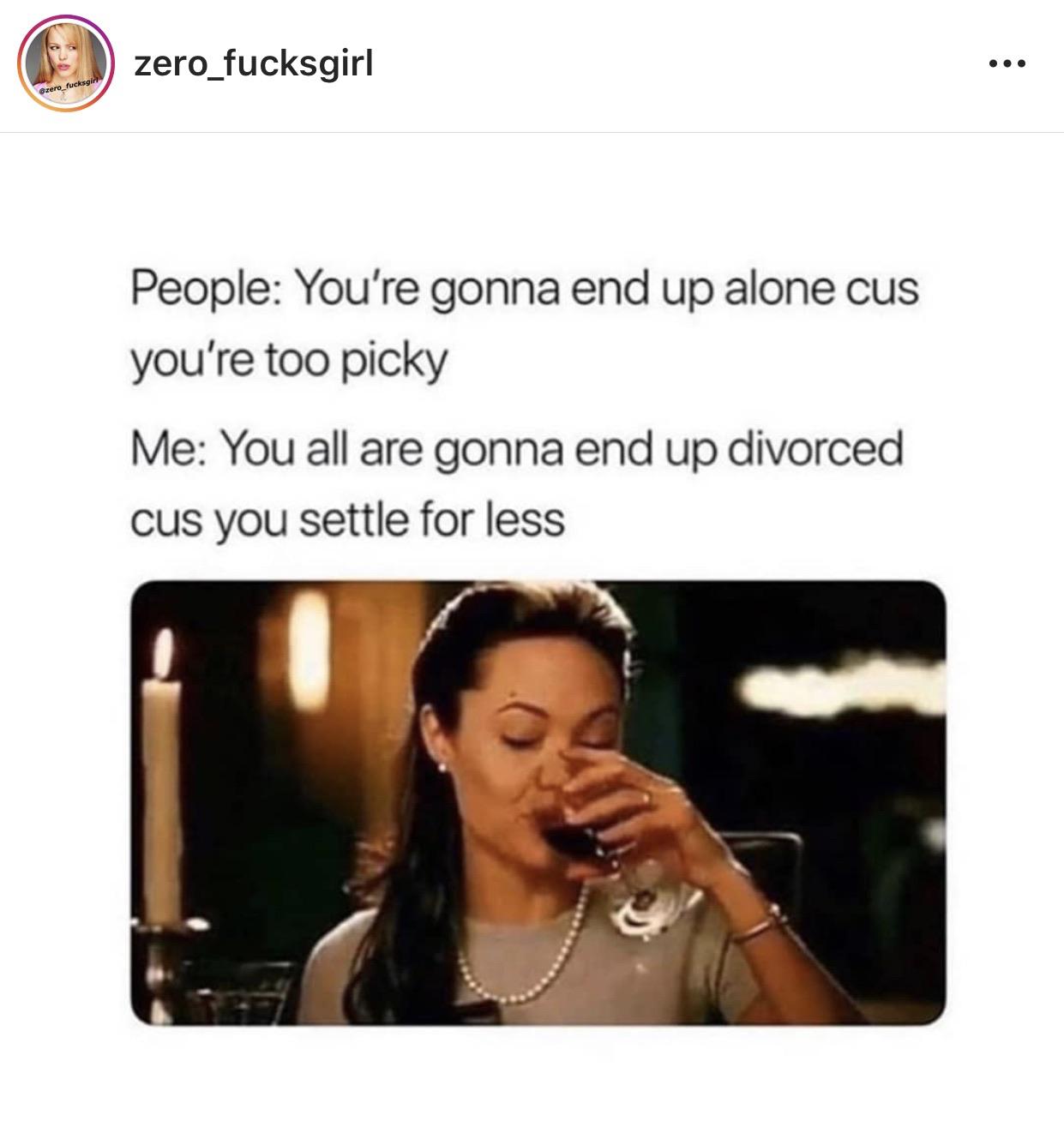 Stay picky, ladies! | Scrolller