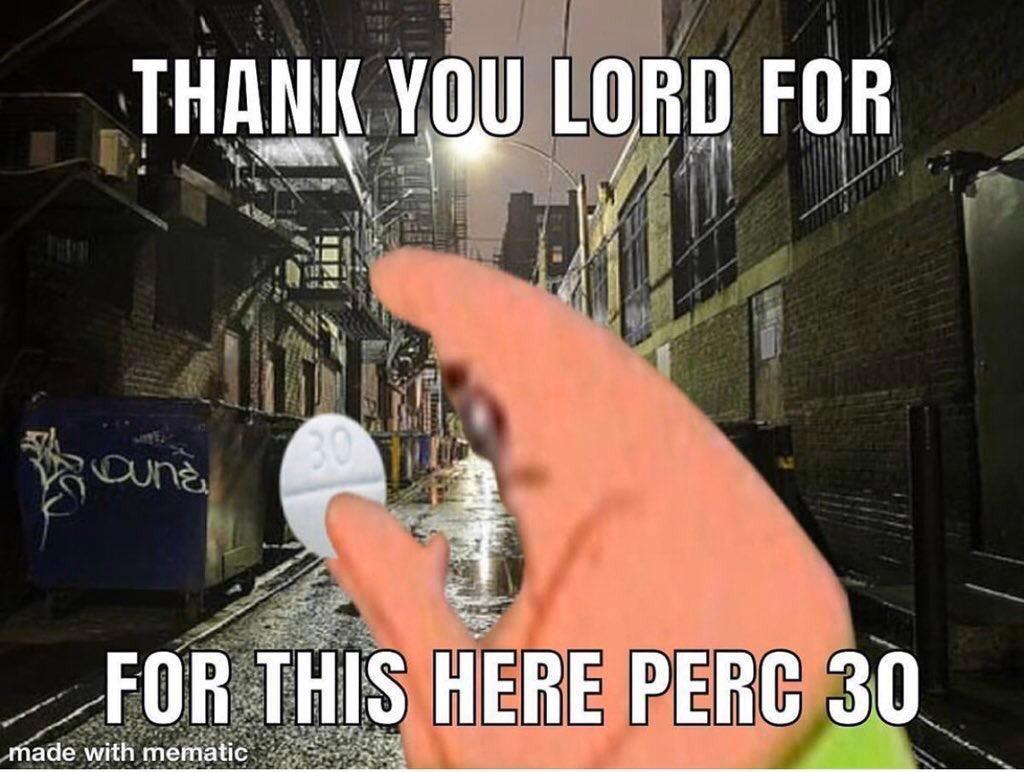 thank you lord for this perc30 🙏 | Scrolller